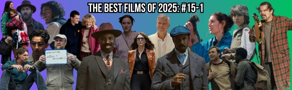 The Best Films of 2025: #15-1 - Film Feeder